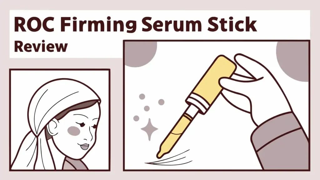 ROC Firming Serum Stick Review: Does It Actually Works? - Wise Choices